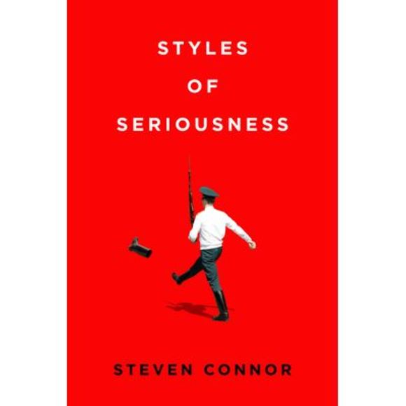 Steven Connor | Other | Styles Of Seriousness Steven Connor | Poshmark